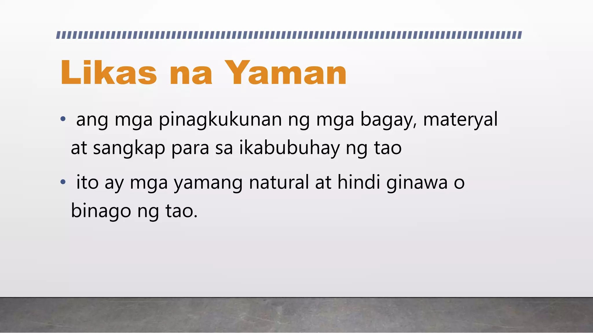 Mga Likas na Yaman ng Pilipinas | PPTX