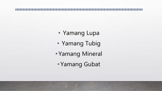 Mga Likas na Yaman ng Pilipinas | PPTX