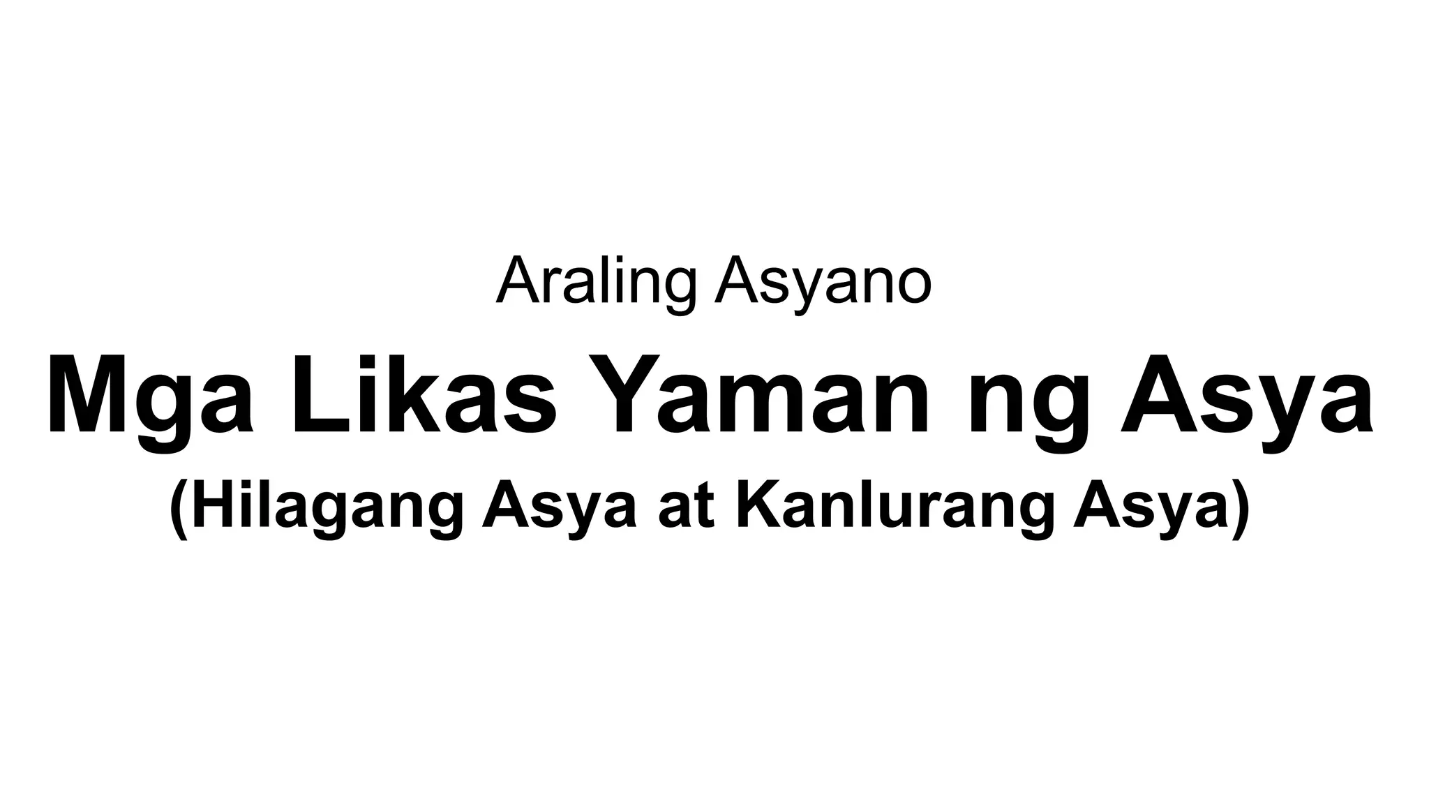 Mga Likas Yaman ng Asya (Hilaga at Kanlurang Asya).pptx