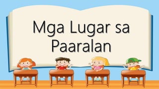 Mga Lugar sa Paaralan | PPTX