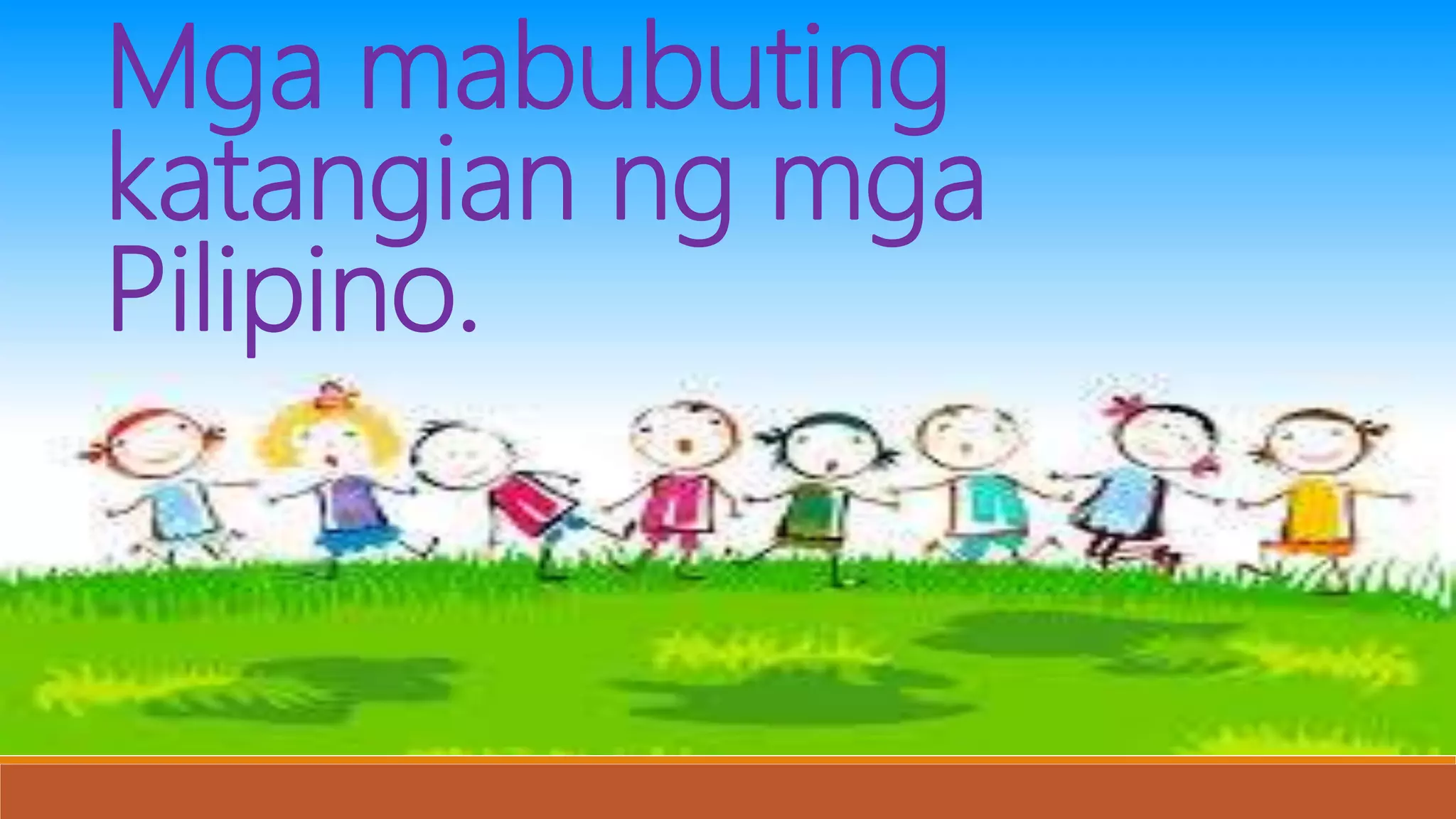 Mga mabubuting katangian ng mga pilipino | PPTX
