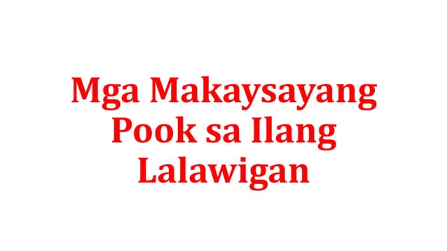 Mga Makasaysayang Pook at Pangyayari | PPTX