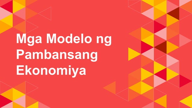 Mga Modelo Ng Pambansang Ekonomiya | PPTX