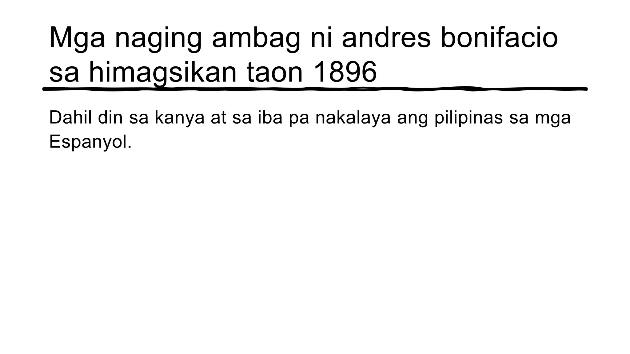 Mga Naging Ambag Ni Andres Bonifacio Sa Himagsikan.pptx