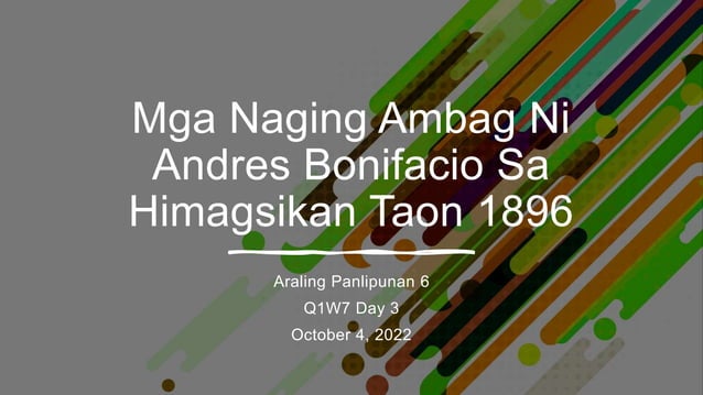 Mga Naging Ambag Ni Andres Bonifacio Sa Himagsikan.pptx