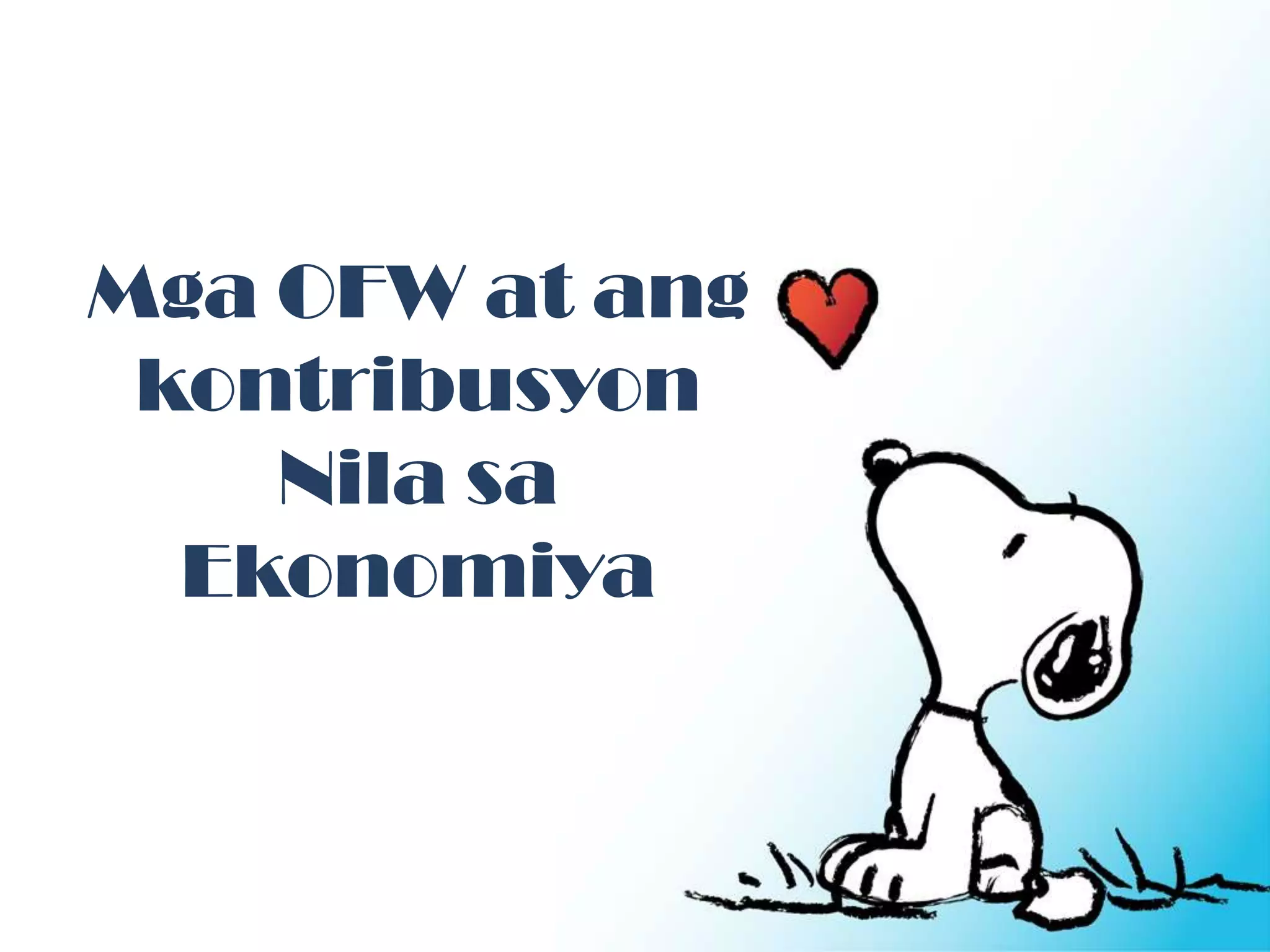 Mga ofw at ang kontribusyon nila sa ekonomiya | PPTX