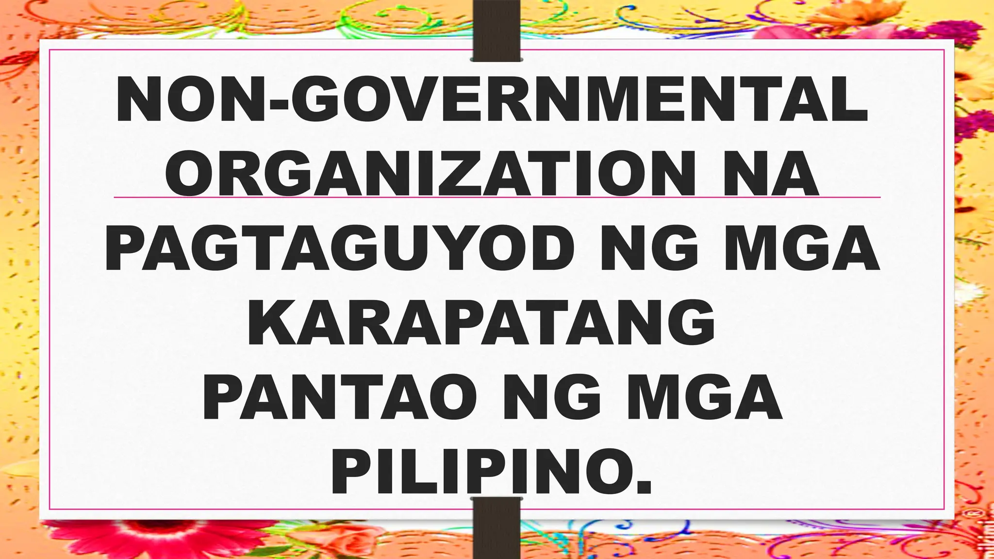 Mga organisasyon nagtataguyod sa karapatang pantao.pptx