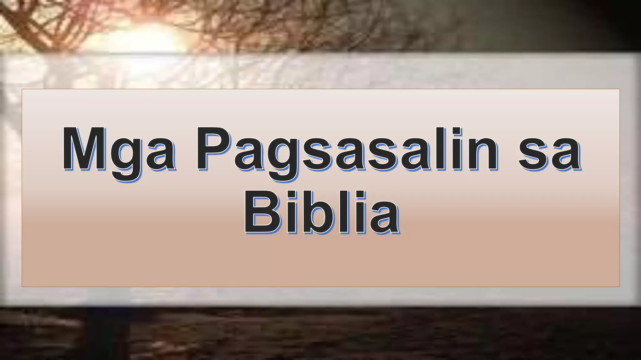 MGA_PAGSASALIN_SA_BIBLIYA.pptx