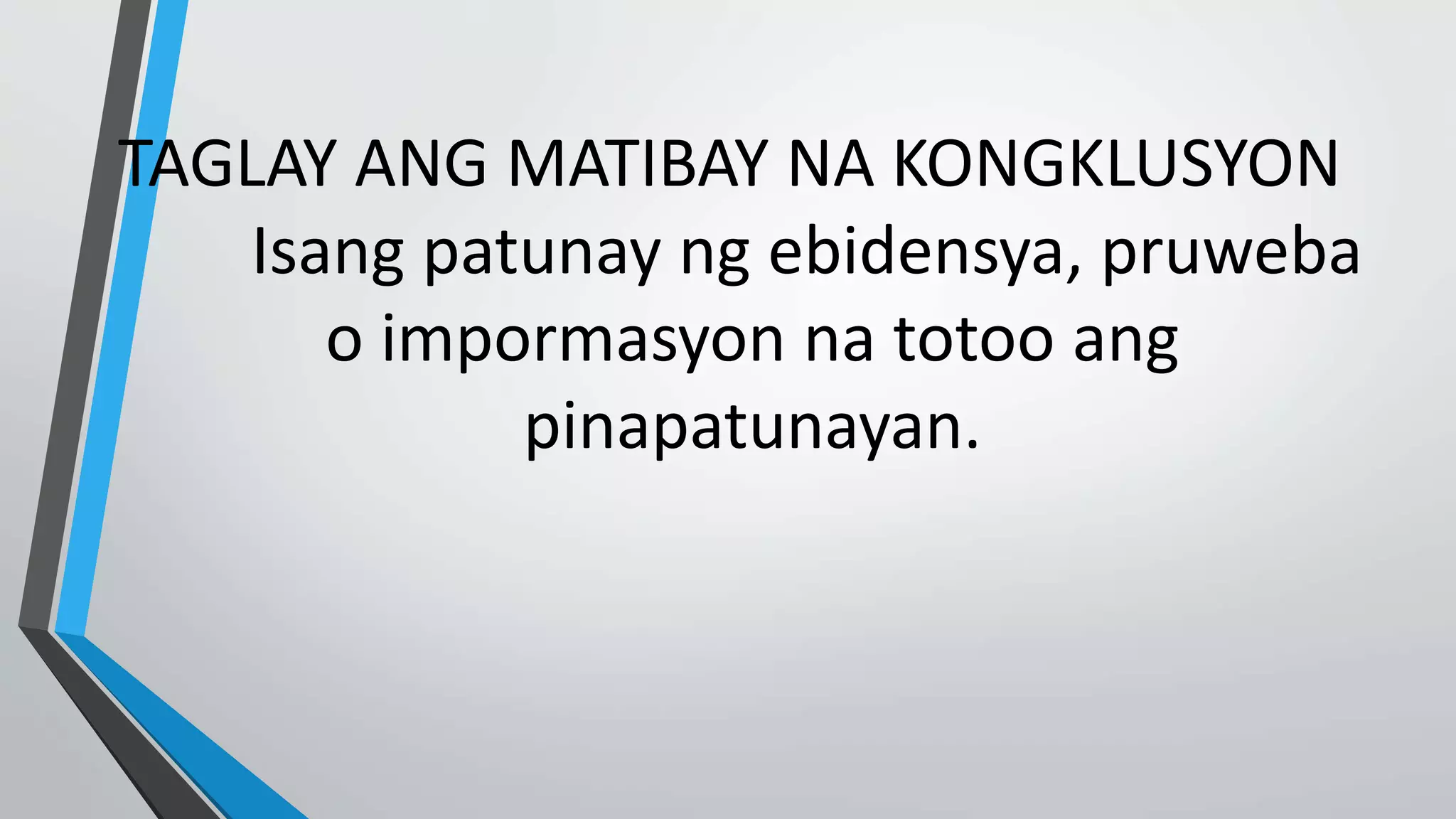 Mga pahayag na nagbibigay patunay | PPTX