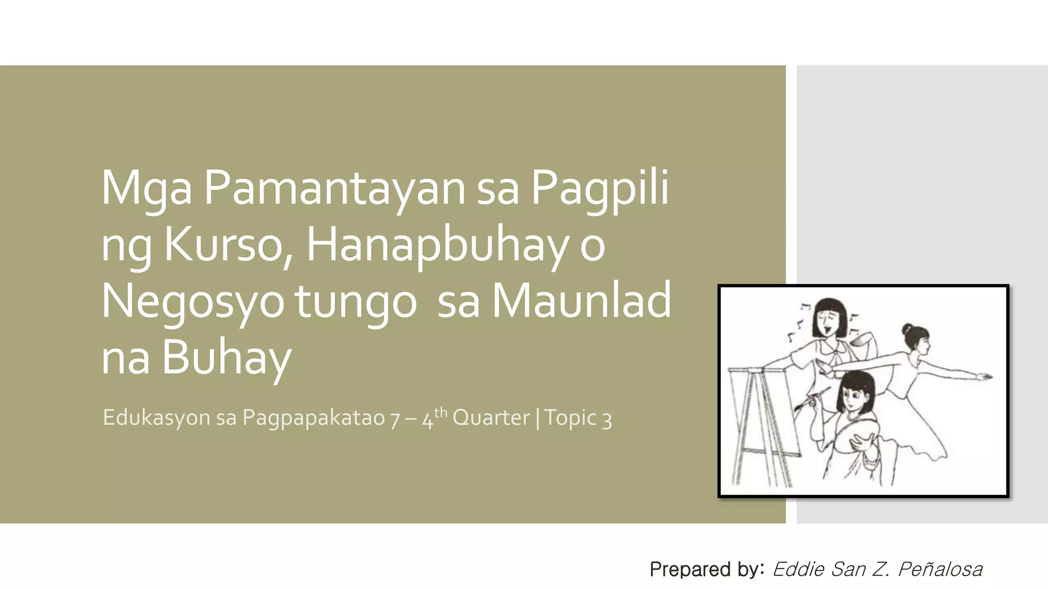 Mga Pamantayan sa Pagpili ng Kurso, Hanapbuhay o Negosyo Tungo sa ...