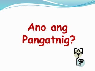 Mga Pangatnig at Transitional Devices.pptx