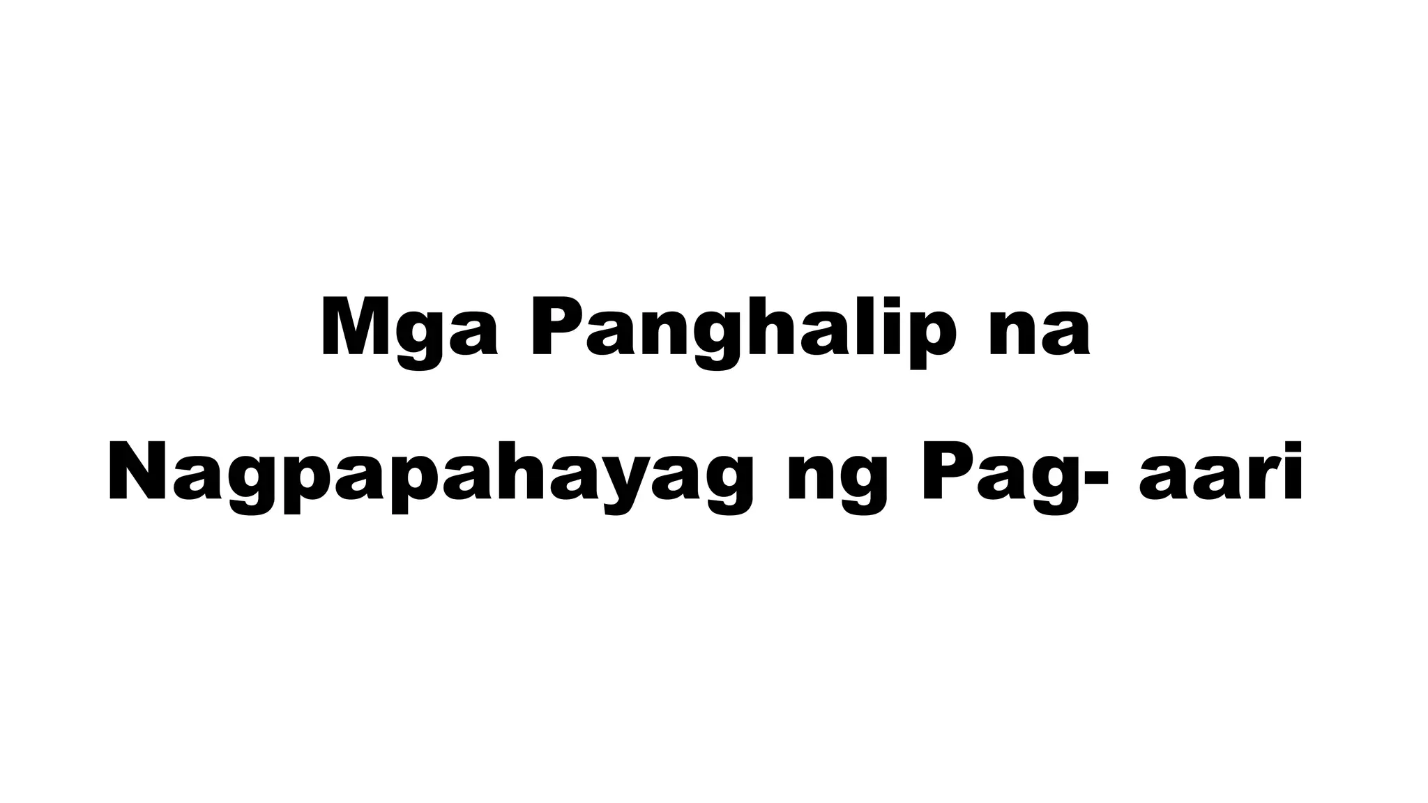 Mga Panghalip na Nagpapahayag ng Pag aari | PPTX
