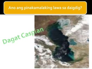 Mga Pangunahing Kaalaman Sa Daigdig | PPTX