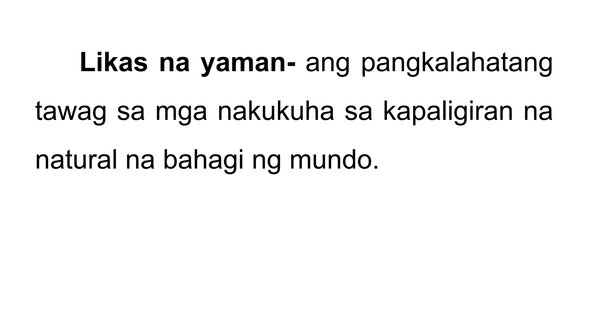 Mga Pangunahing Likas na Yaman | PPTX