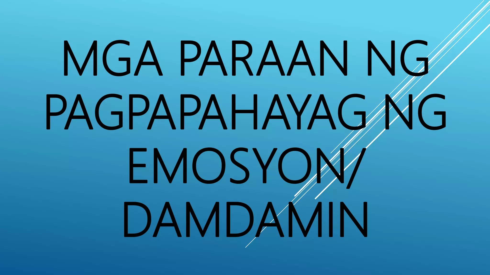 Mga paraan ng pagpapahayag ng emosyon | PPTX