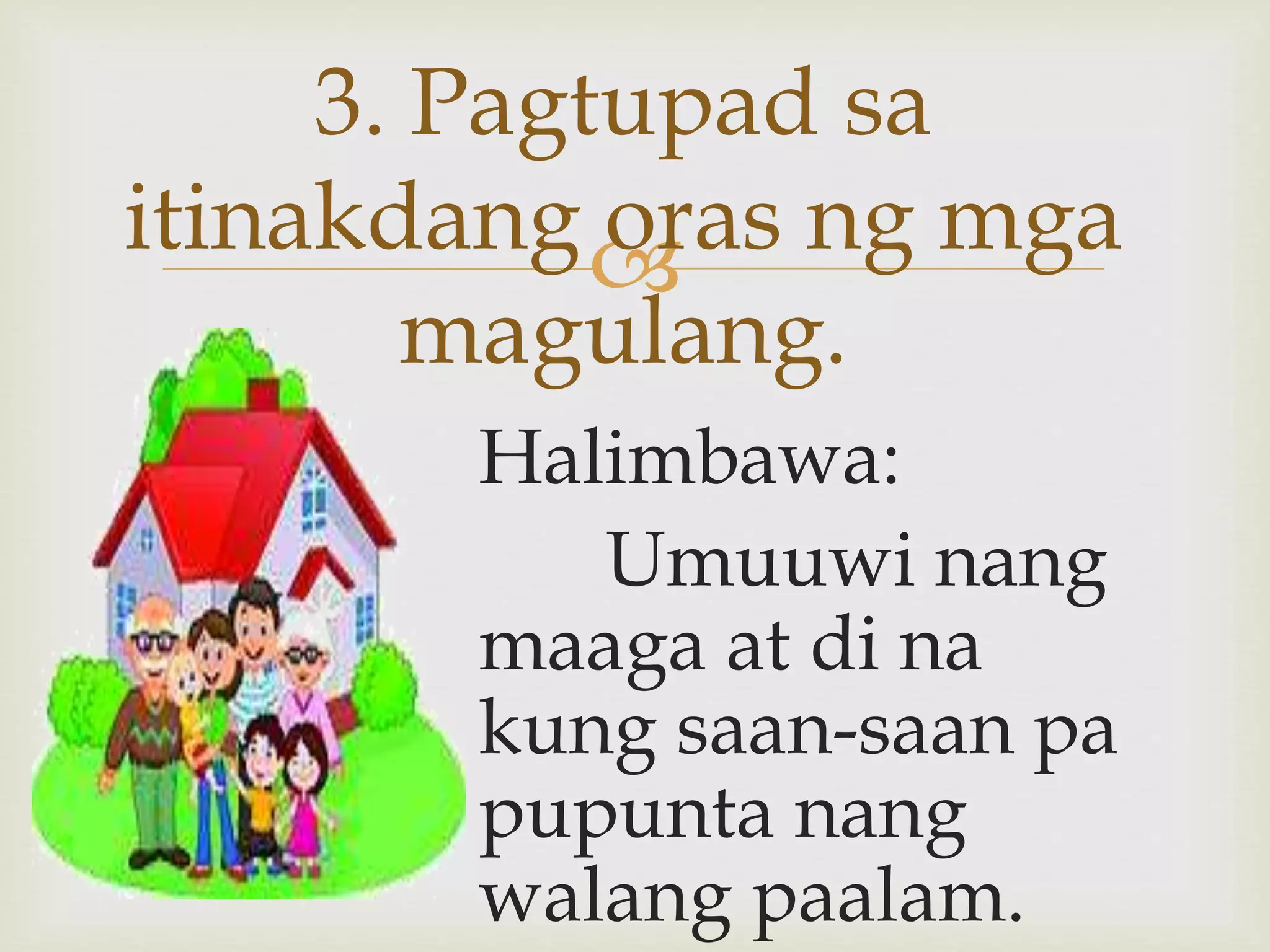 Mga paraan ng pagpapakita ng paggalang at pagsunod sa mga magulang | PPTX