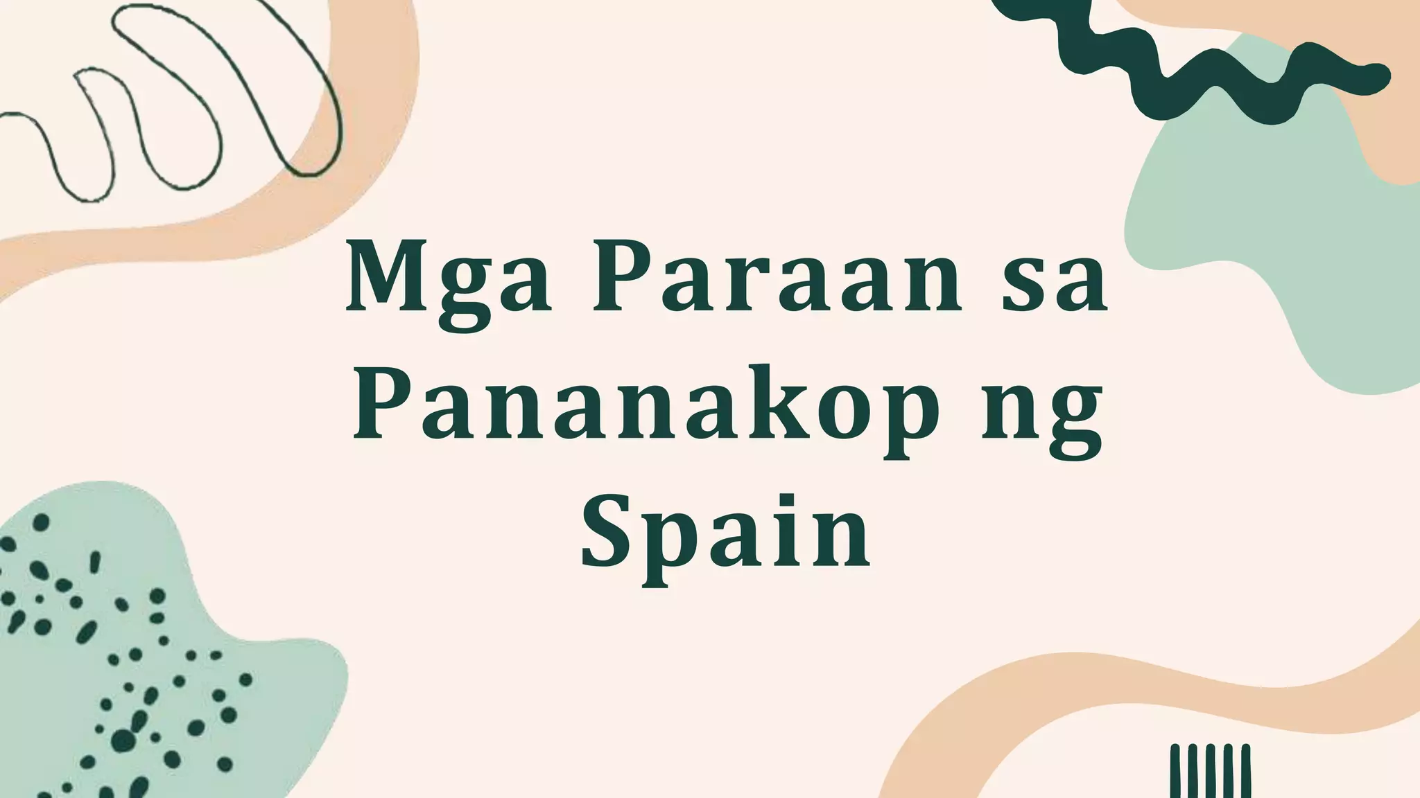Mga Paraan sa Pananakop ng Spain.pptx