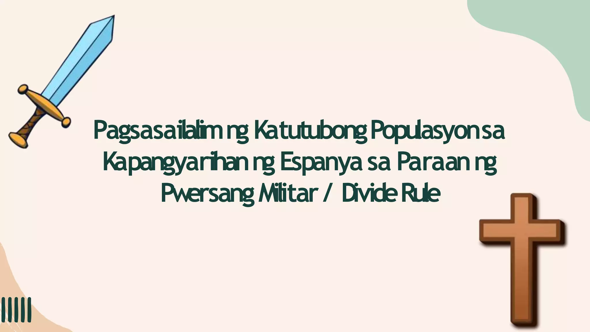 Mga Paraan sa Pananakop ng Spain.pptx
