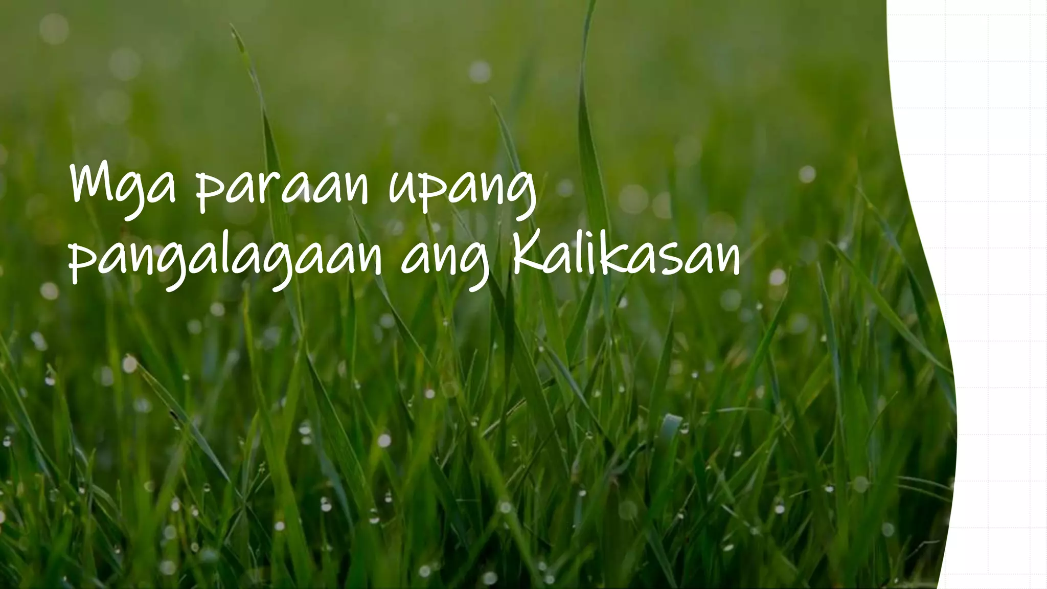 Mga paraan upang pangalagaan ang Kalikasan.pptx