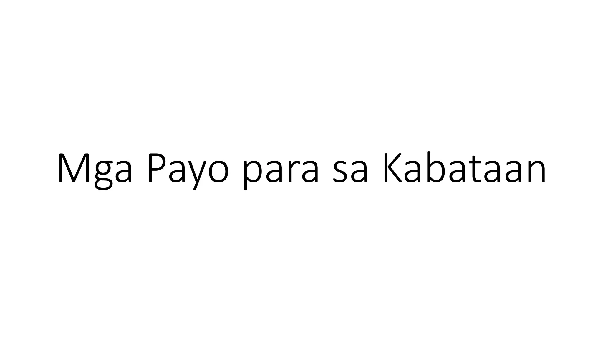 Mga Payo para sa Kabataan - Counsels for the Youth.pptx