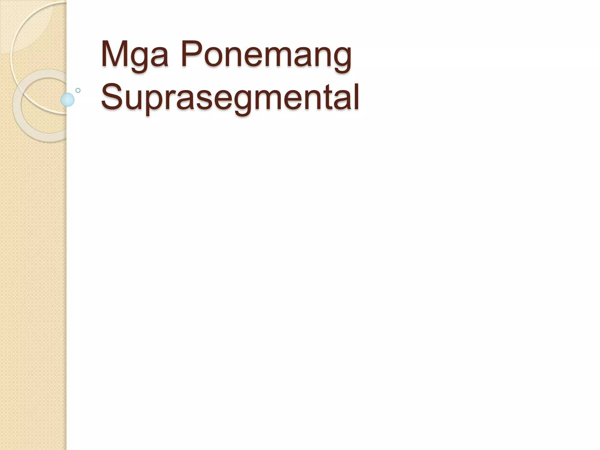 Mga Ponemang Suprasegmental.pptx