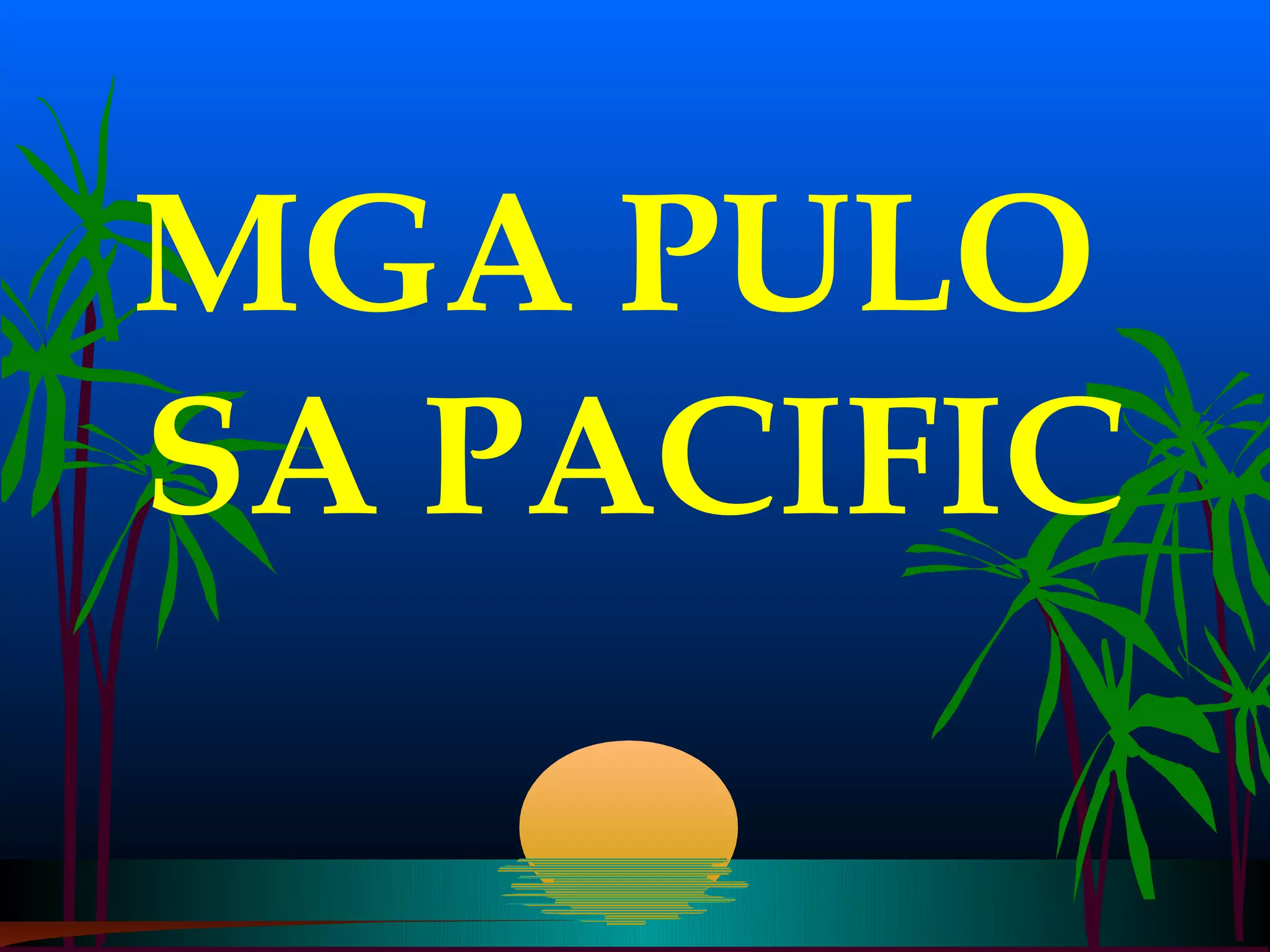 Mga pulo sa pacific | PPT