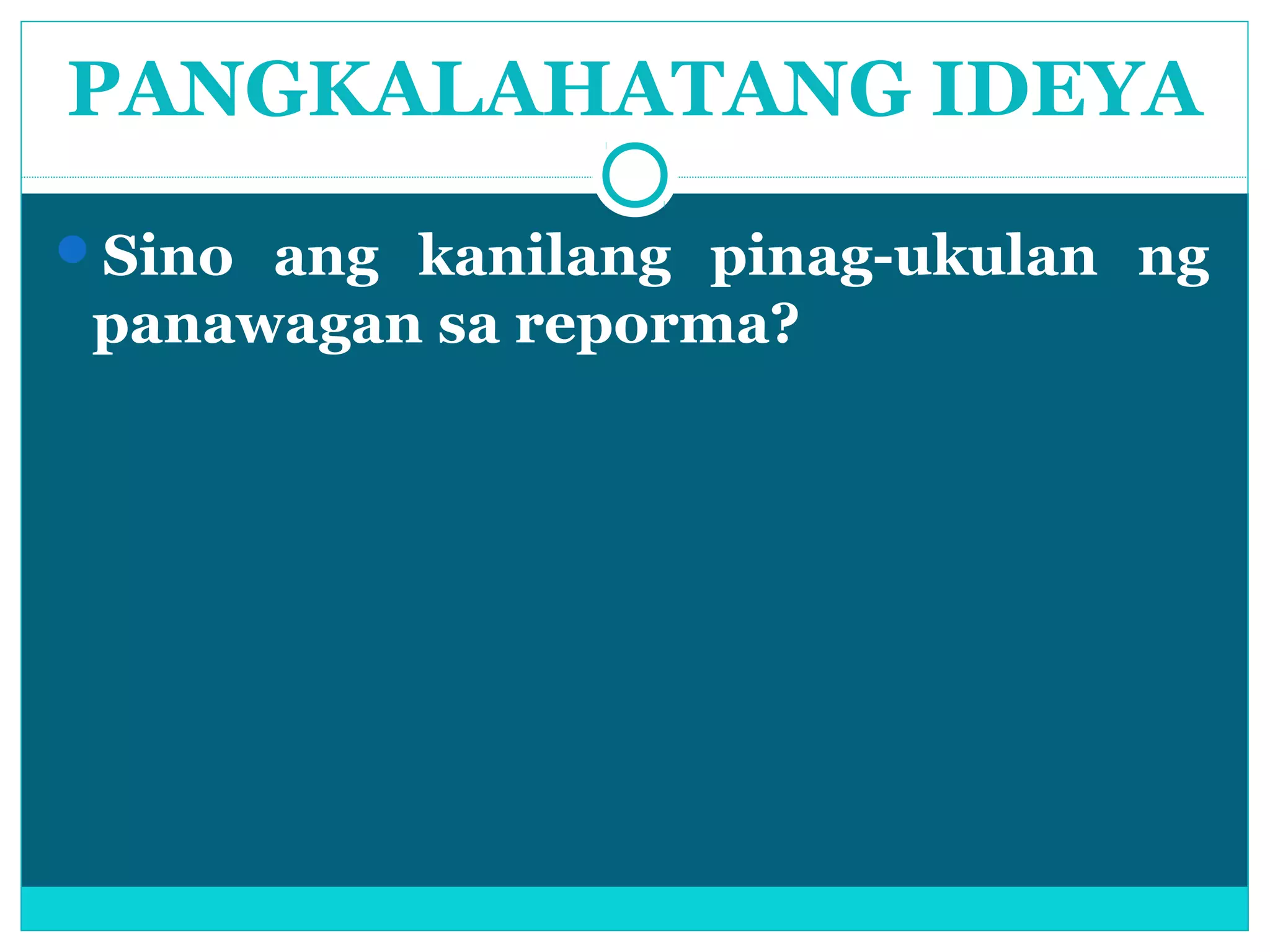 Mga repormista | PPT