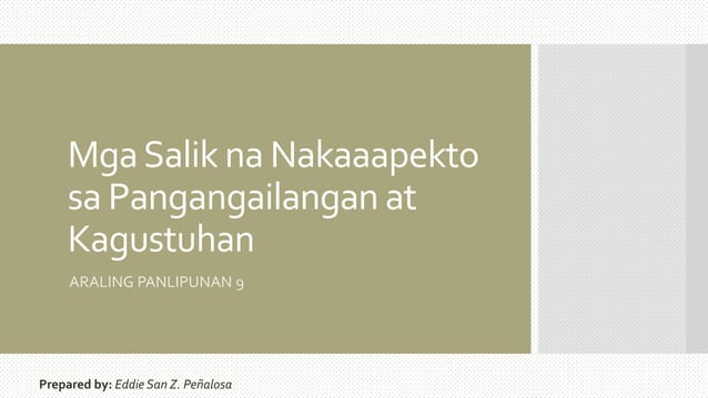 Mga salik na nakaaapekto sa pangangailangan at kagustuhan | PPTX