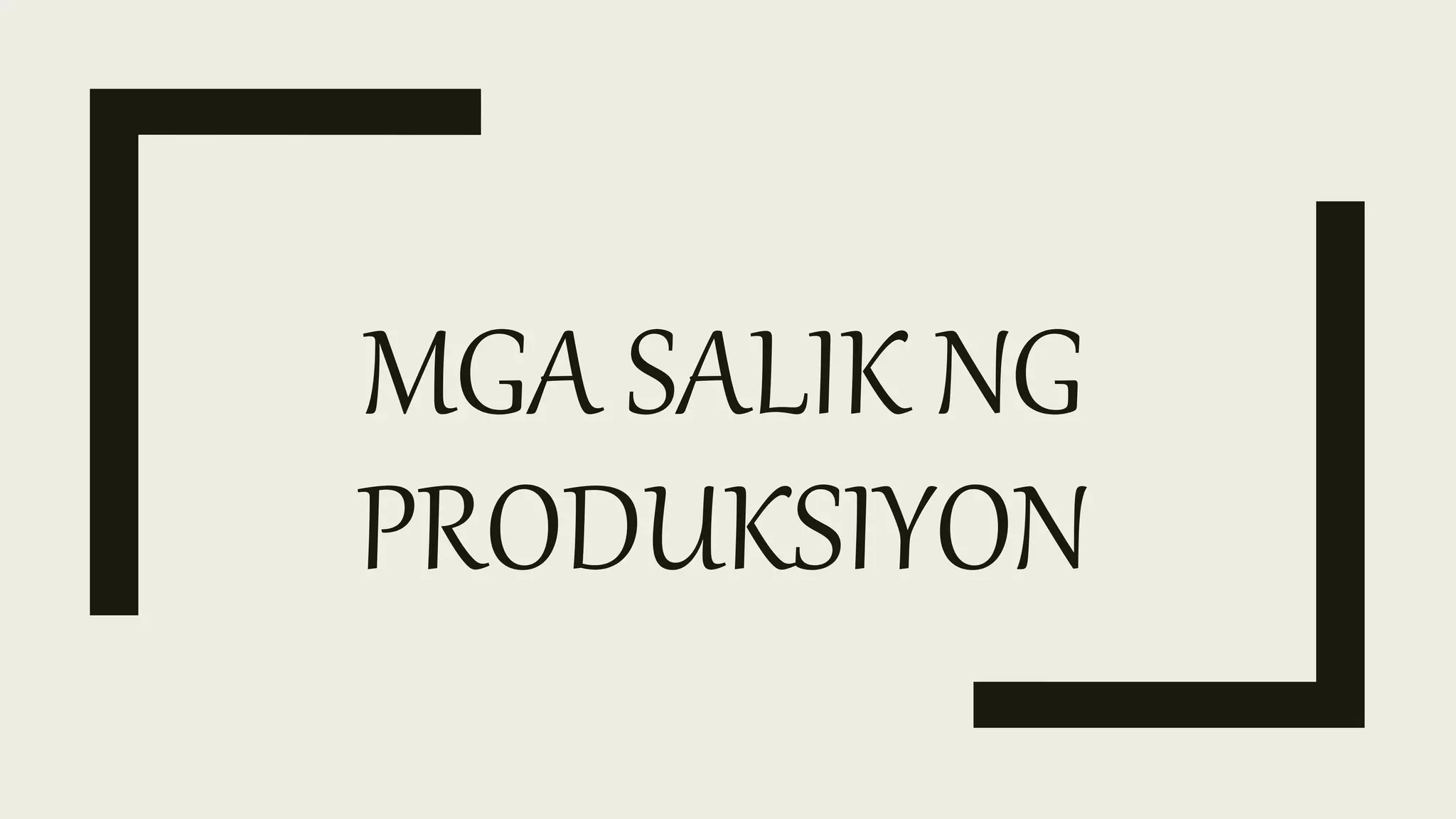 MGA SALIK NG PRODUKSIYON.pptx