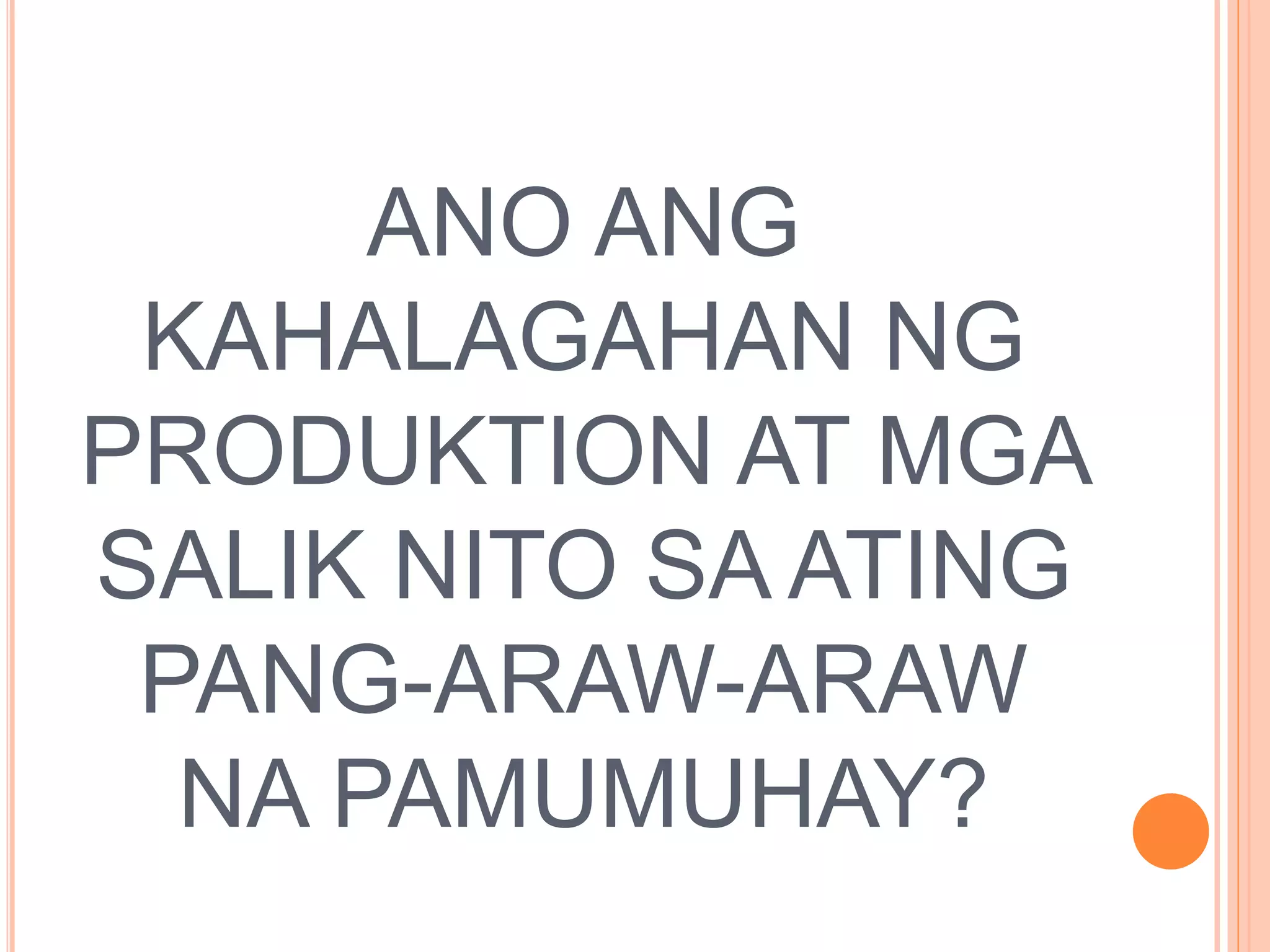 MGA SALIK NG PRODUKSIYON | PPTX