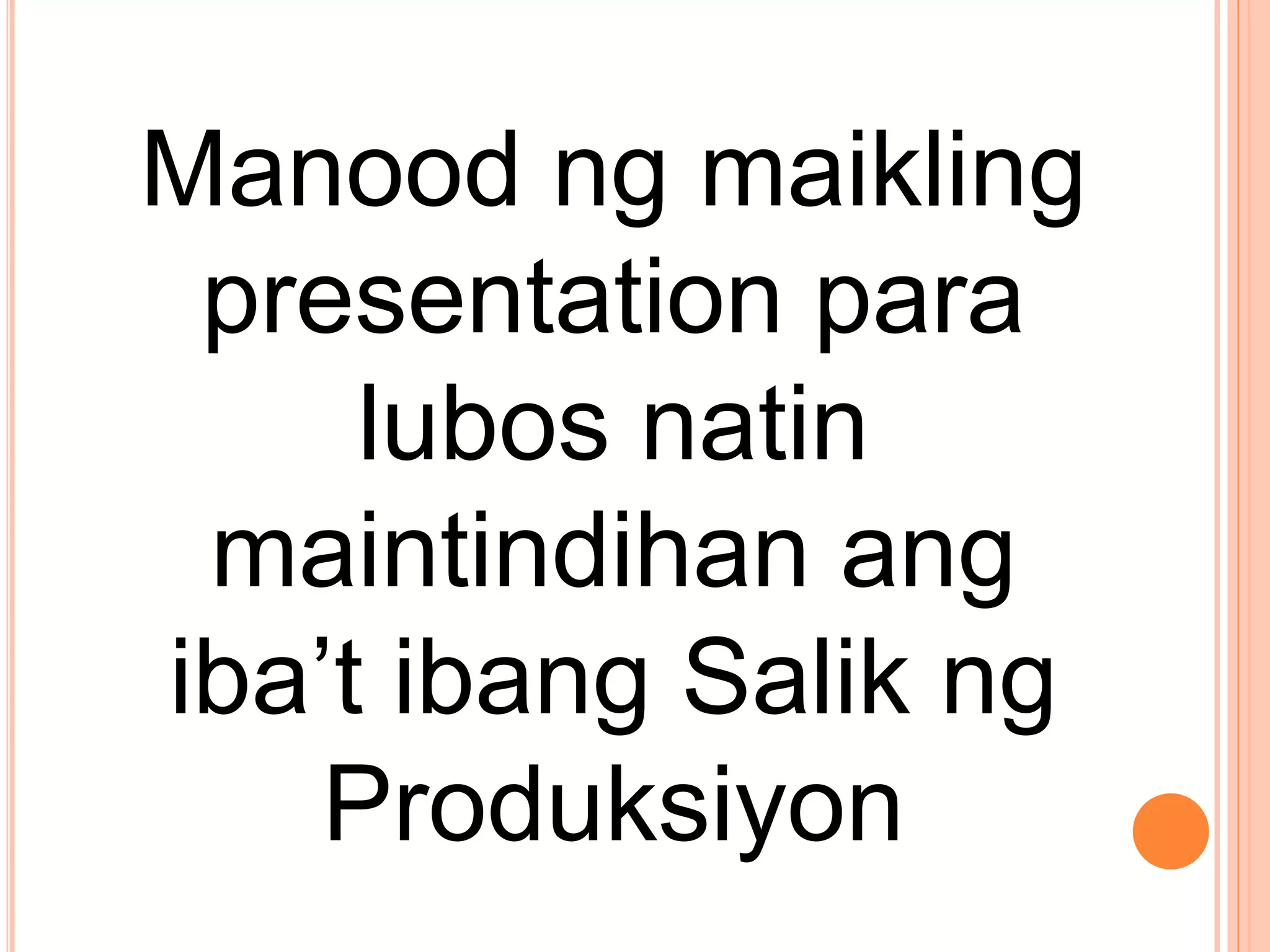 MGA SALIK NG PRODUKSIYON | PPTX