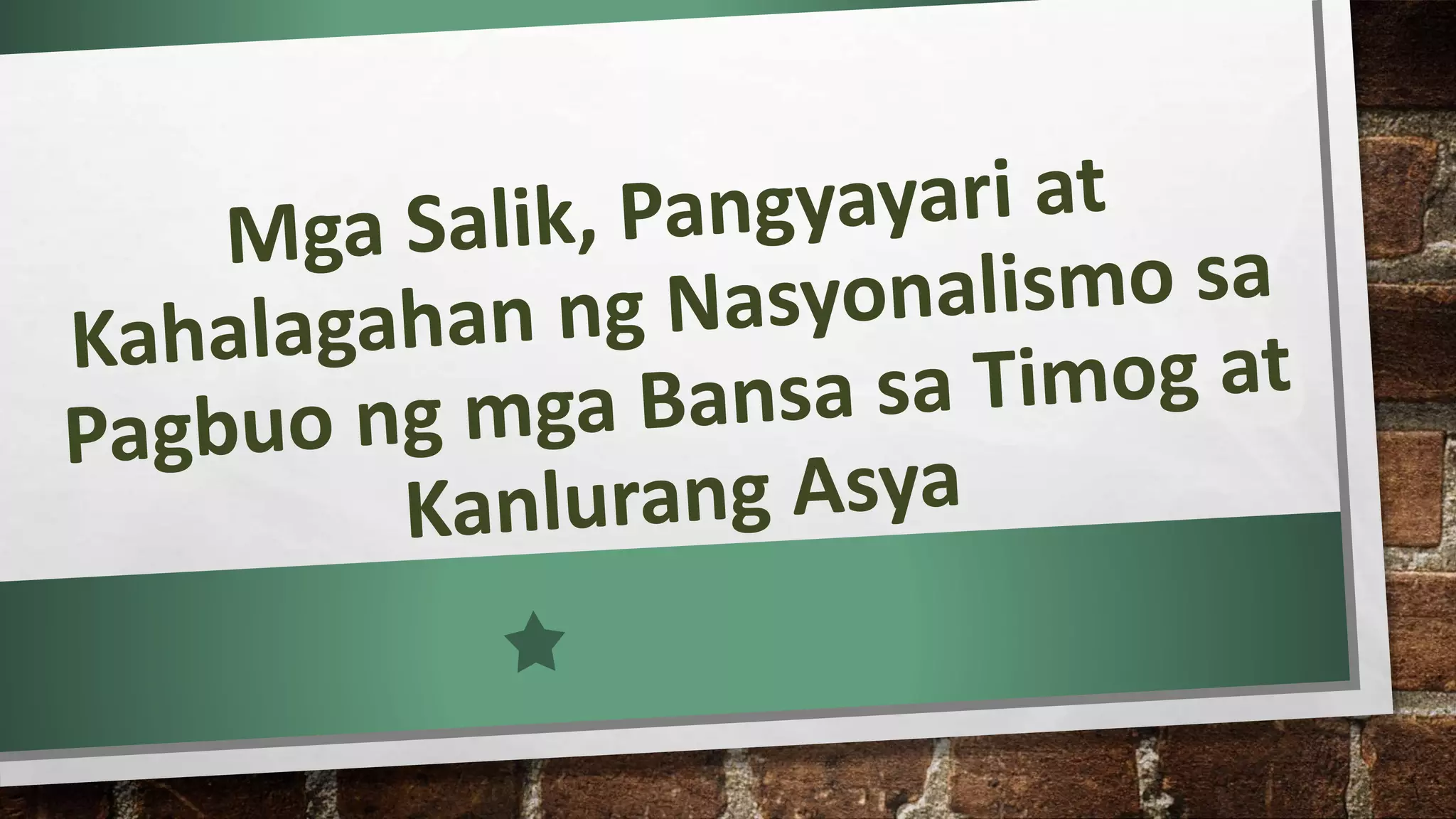 Mga Salik, Pangyayari at Kahalagahan ng Nasyonalismo sa Pagbuo ng mga ...