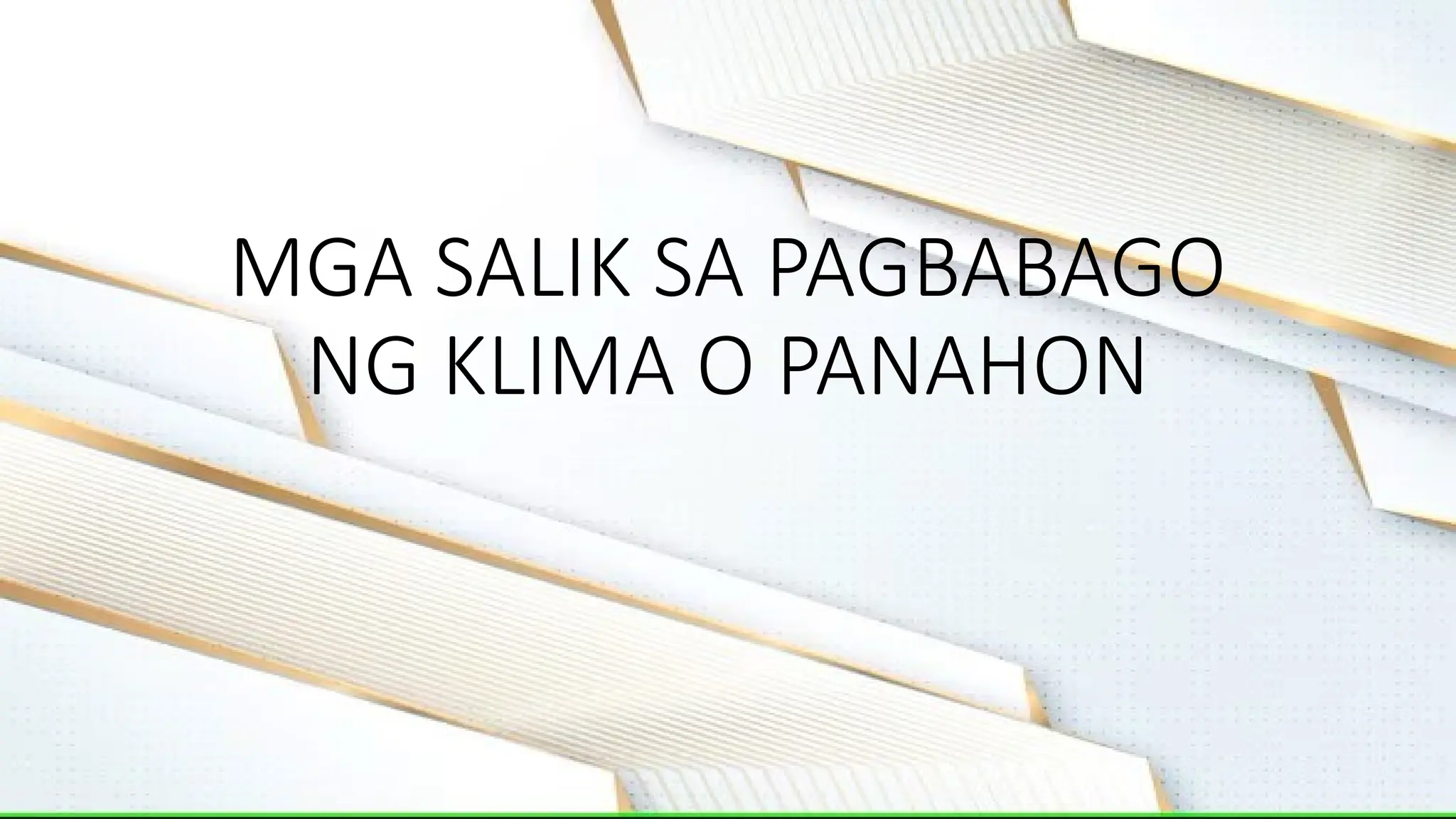 MGA SALIK SA PAGBABAGO NG KLIMA O PANAHON.pptx