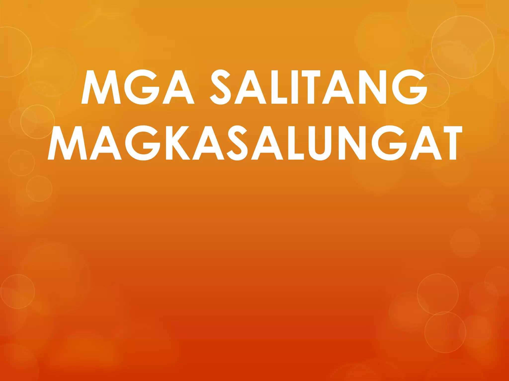 Mga Salitang Magkasalungat | PPTX