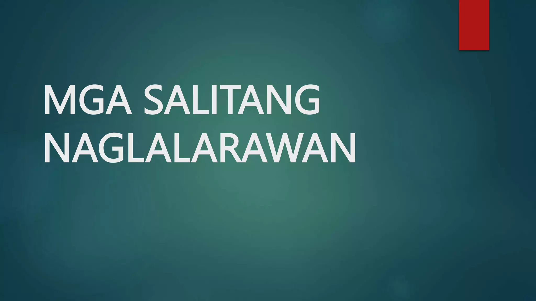MGA SALITANG NAGLALARAWAN.pptx