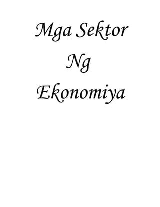 MGA SEKTOR NG EKONOMIYA | DOC