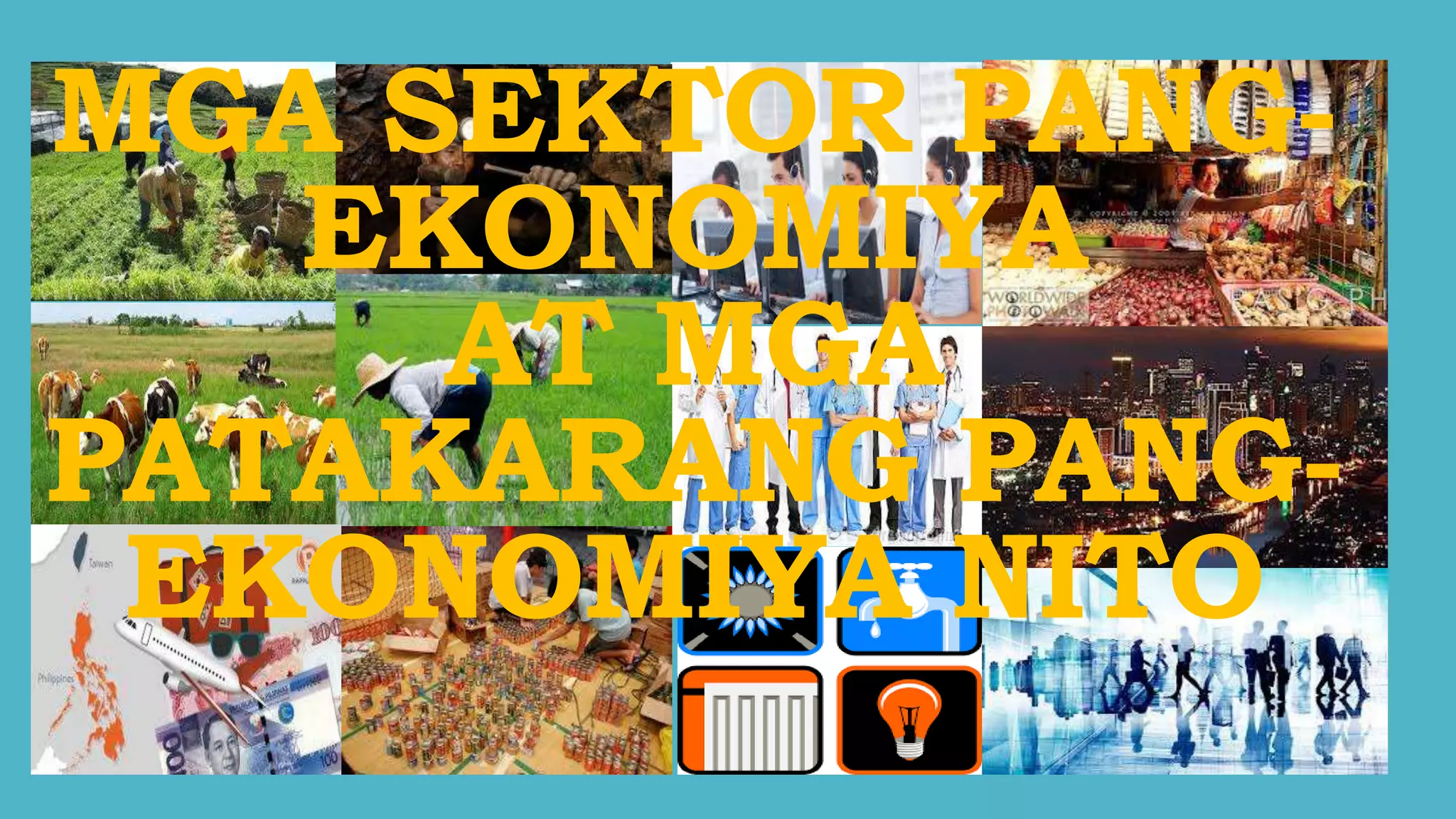 Mga sektor pang ekonomiya | PPTX