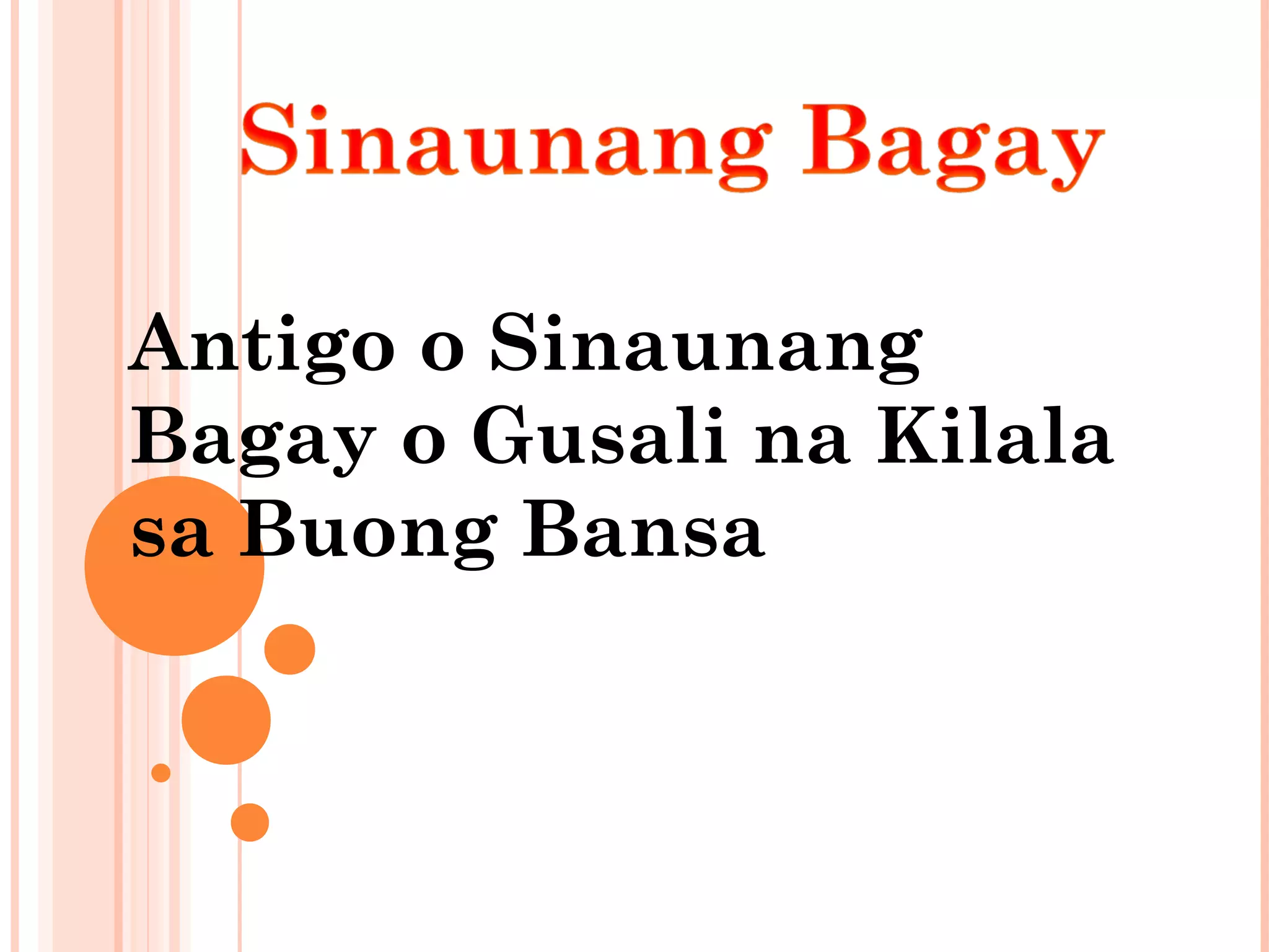 Mga Sinaunang Bagay ( Lesson in Sining VI ) | PPT