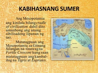 Mga Sinaunang Kabihasnan sa Asya (SUMER,INDUS at SHANG) | PPTX