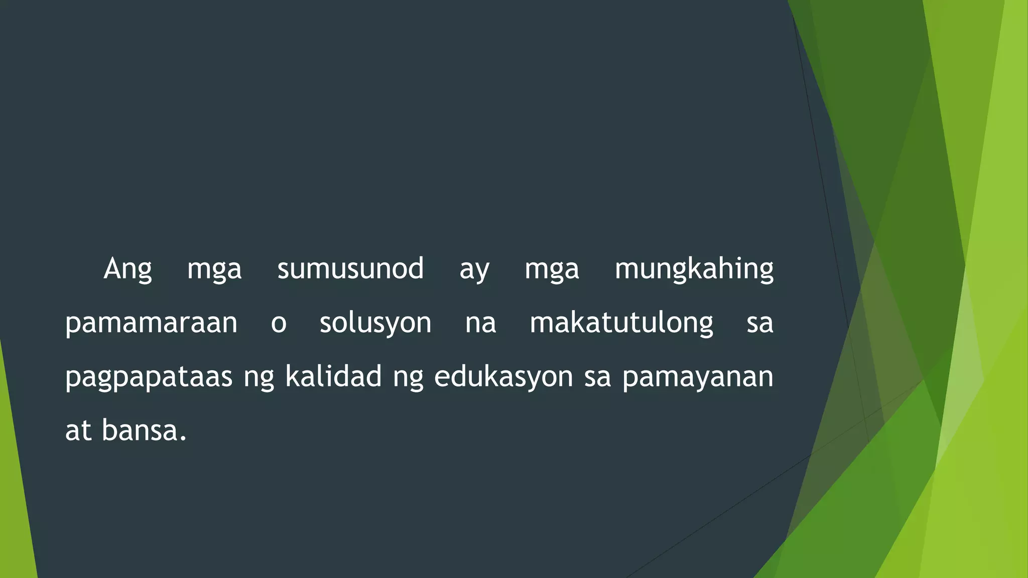 Mga Suliraning Kinahaharap ng Sektor ng Edukasyon sa Bansa | PPTX