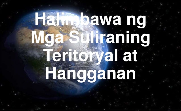 Sa Pilipinas Ano Ang Mga Suliraning Teritoryal At Hangganan | vlogmga