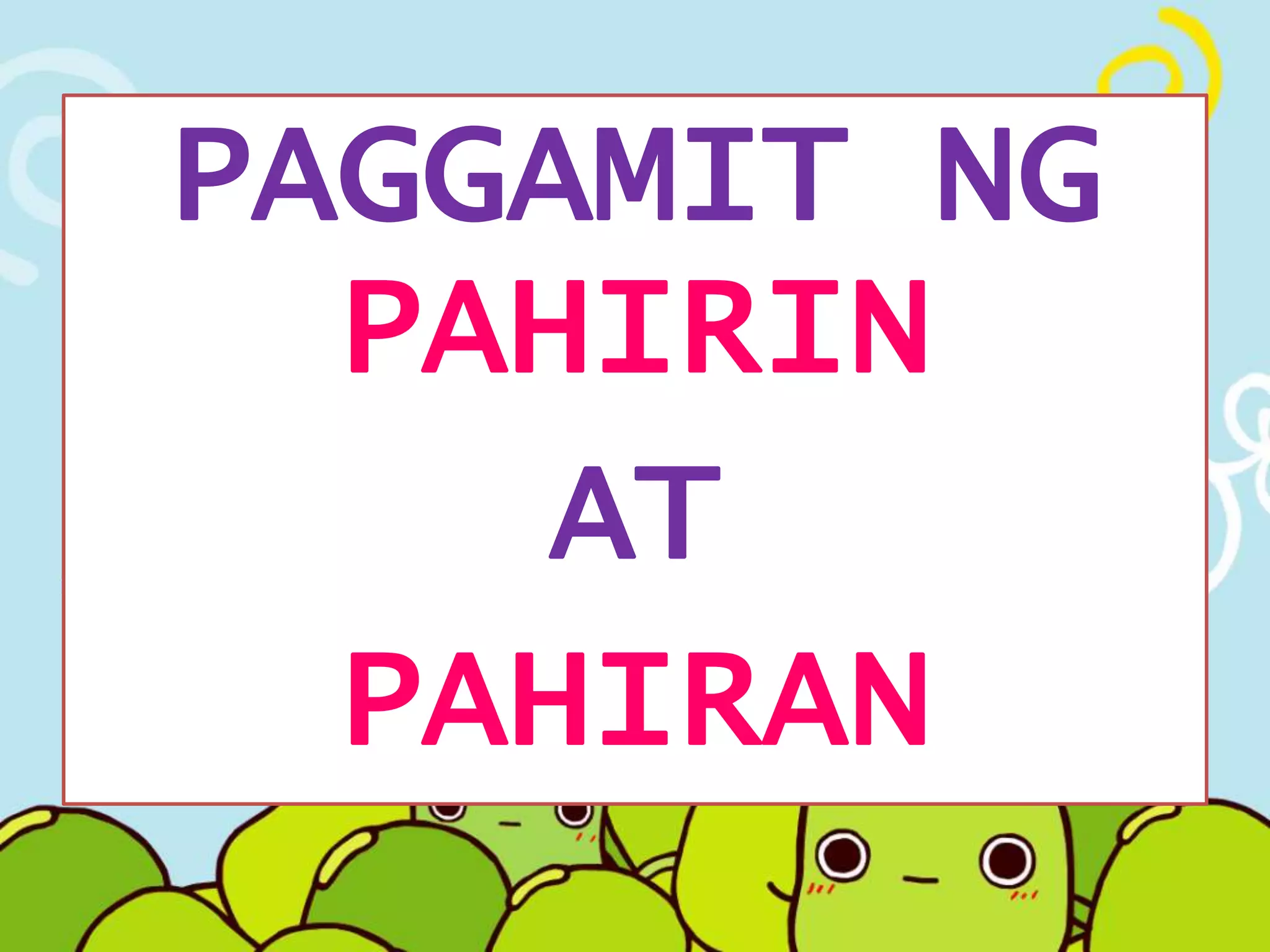 Mga tamang gamit ng salita | PPTX