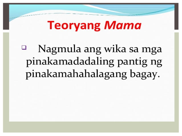 MGA TEORYA NG PINAGMULAN NG WIKA-Ikaanim na Linggo.pptx