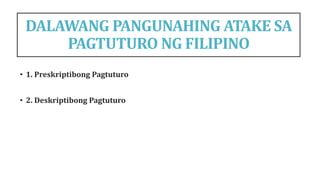 Mga teorya sa pagkatuturo at pagkatuto ng wika sa filipino | PPTX