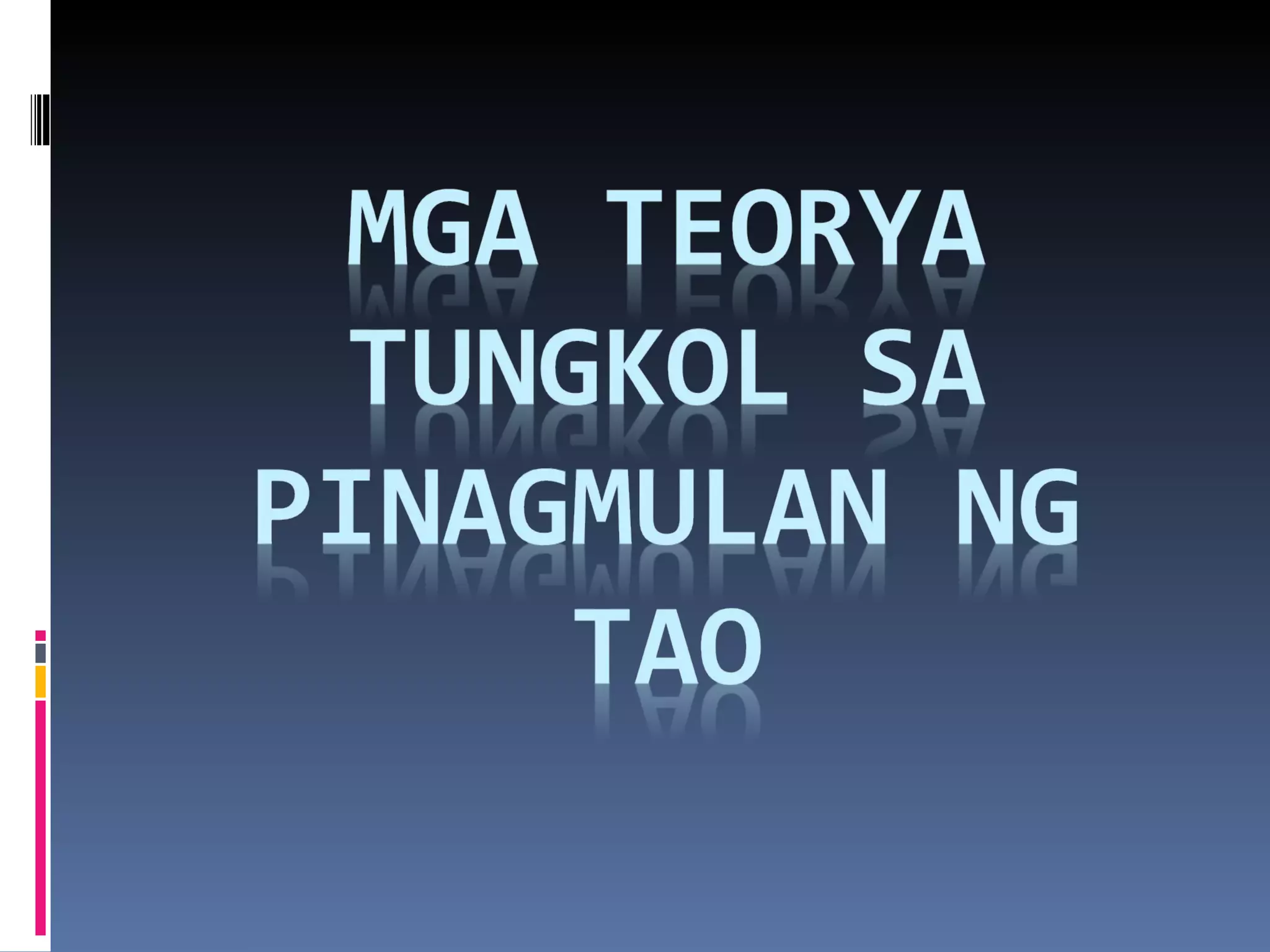 Mga teorya tungkol sa pinagmulan ng tao | PPT