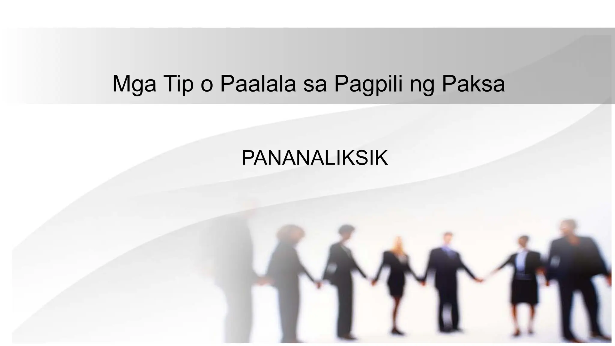 Mga Tip o Paalala sa Pagpili ng Paksa.pptx