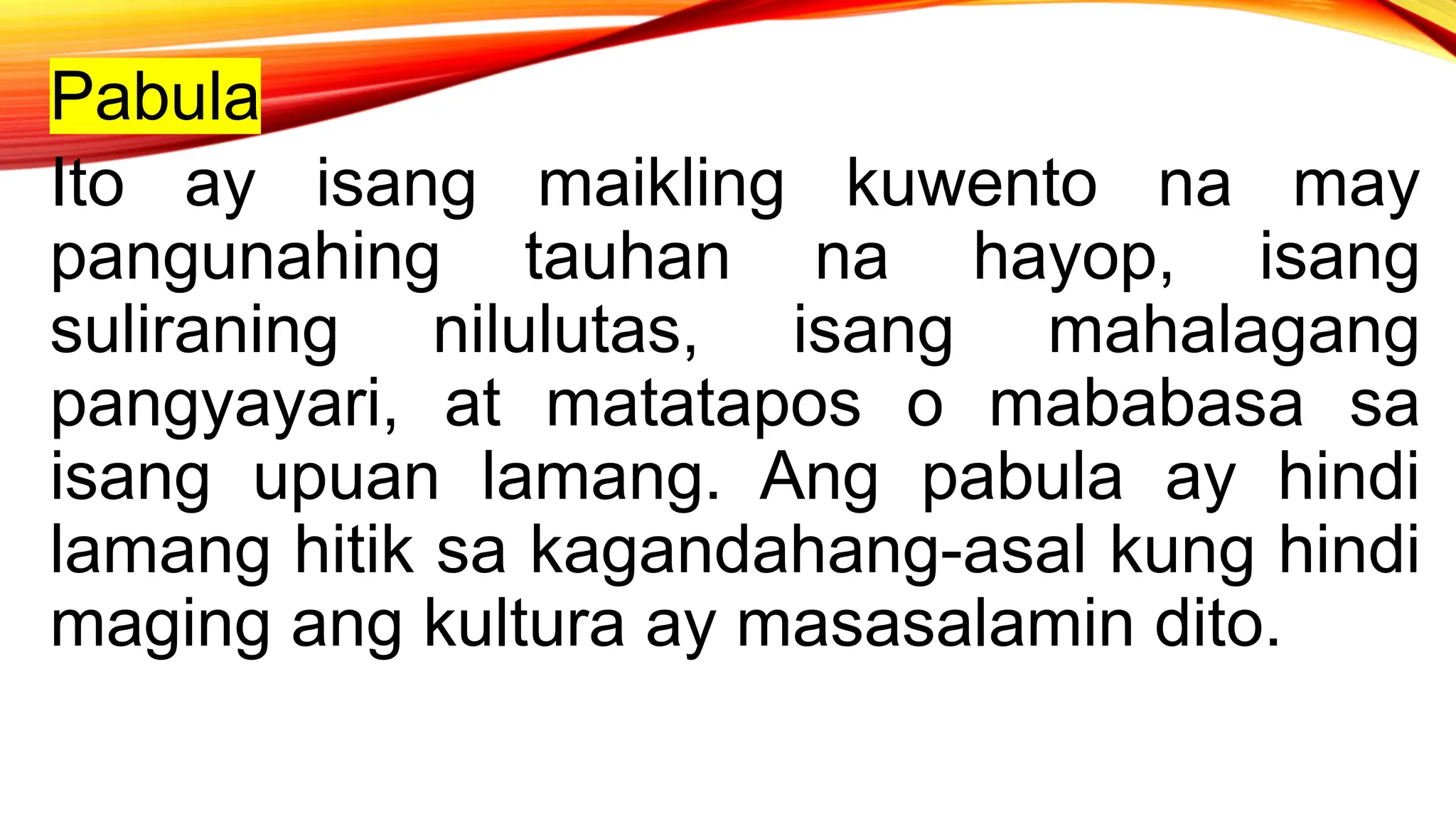 Mga Tuluyan Sa Panahon ng Katutubo • Kuwentong Bayan (gaya ng pabula at kuwentong Posong) | PPTX