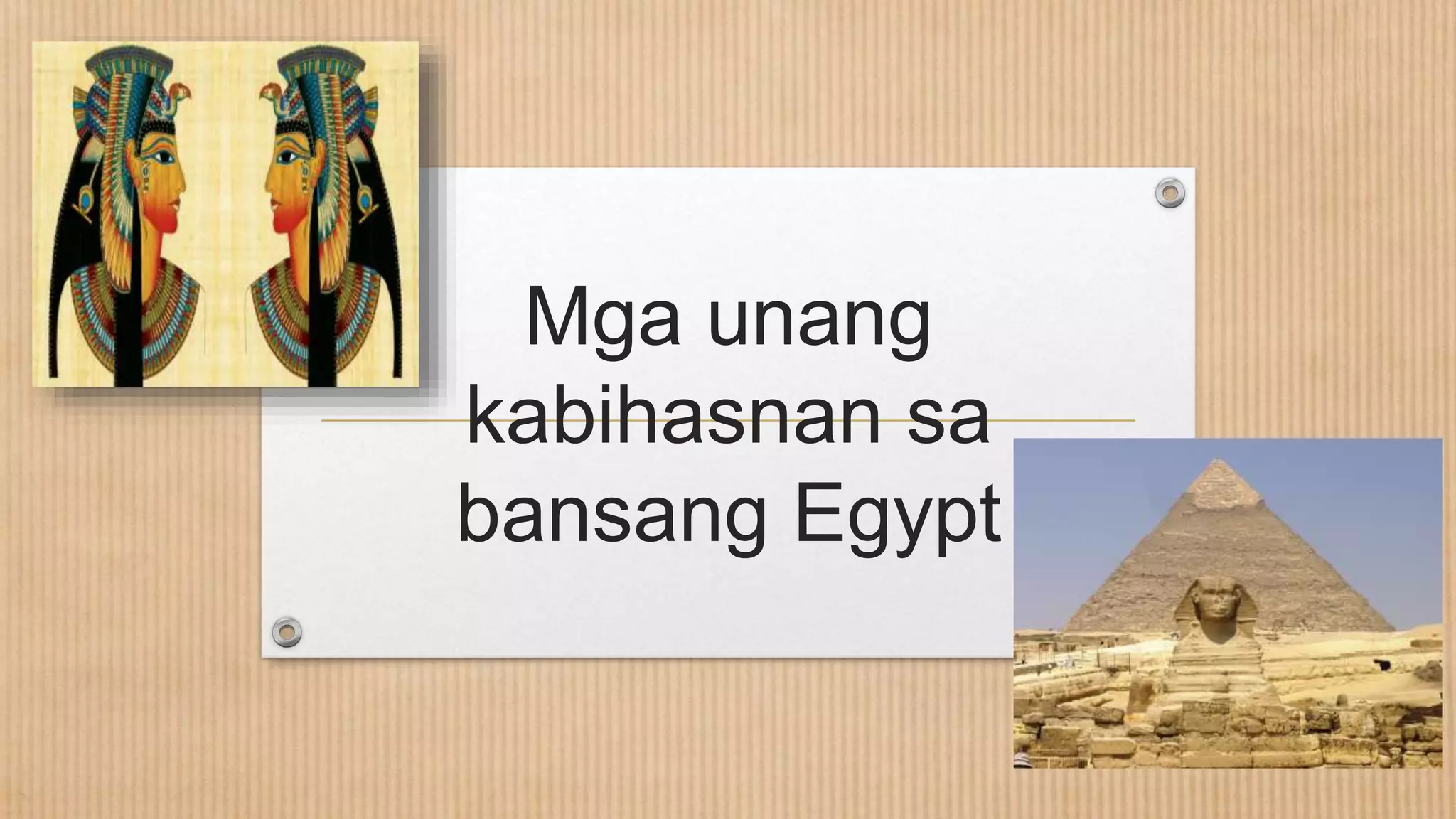 Mga unang kabihasnan sa bansang Egypt.pptx