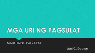 Mga Uri ng Pagsulat - Malikhaing Pagsulat.pptx