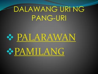 Mga uri ng Pang-uri | PPT